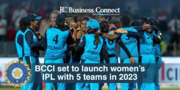 BCCI set to launch women’s IPL with 5 teams in 2023 – Business Connect ...