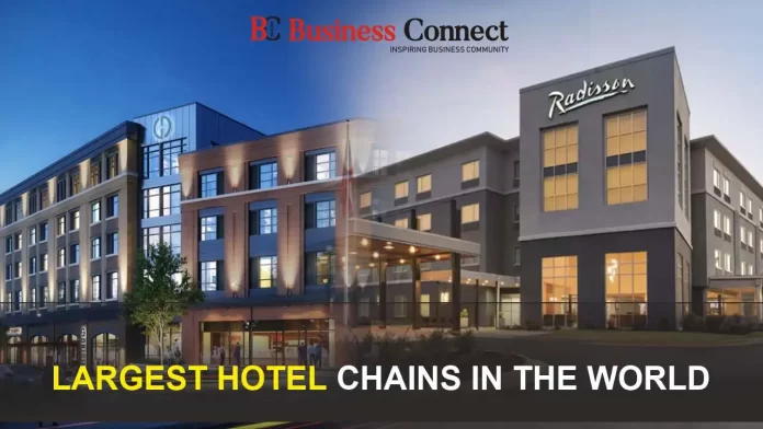 Explore: Largest Hotel Chains In The World | Business Connect