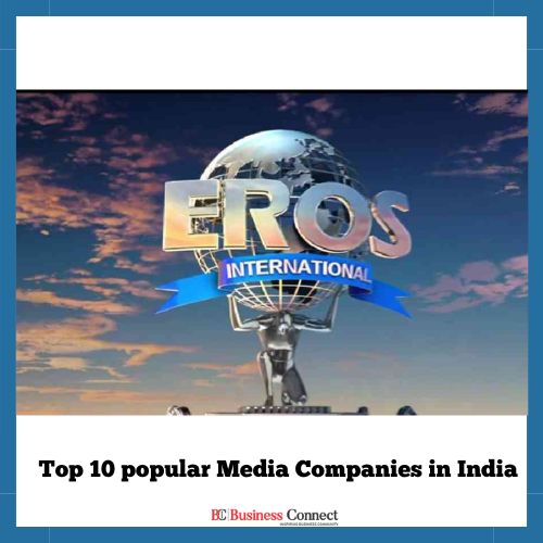 Top 10 Popular Media Companies In India | Business Connect Magazine