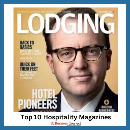 Top 10 Hospitality Magazines And Publications To Follow In 2025-26