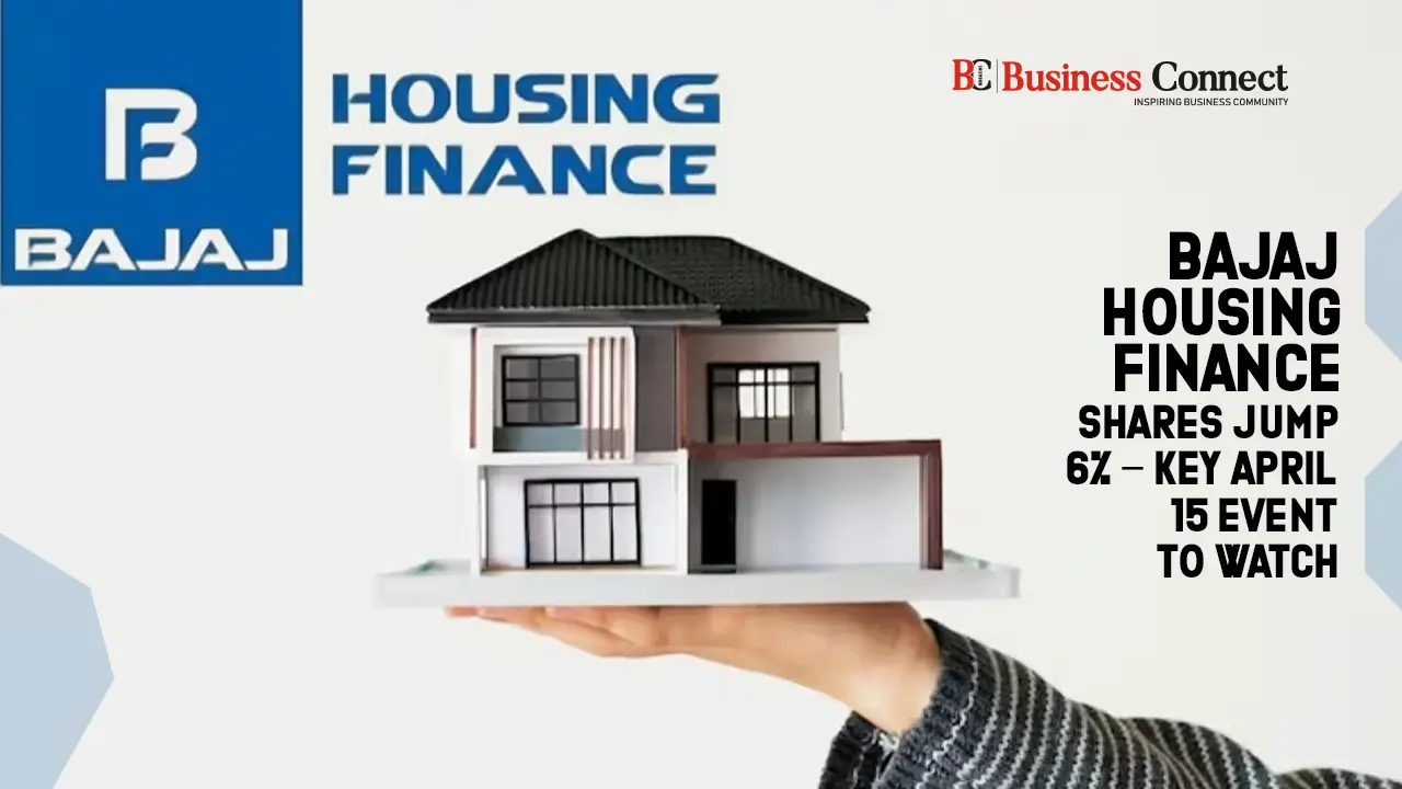 Bajaj Housing Finance Shares Jump 6% – Key April 15 Event To Watch ...