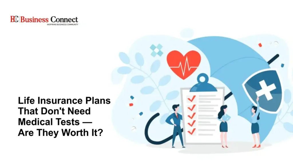 Life Insurance Plans That Don't Need Medical Tests — Are They Worth It ...