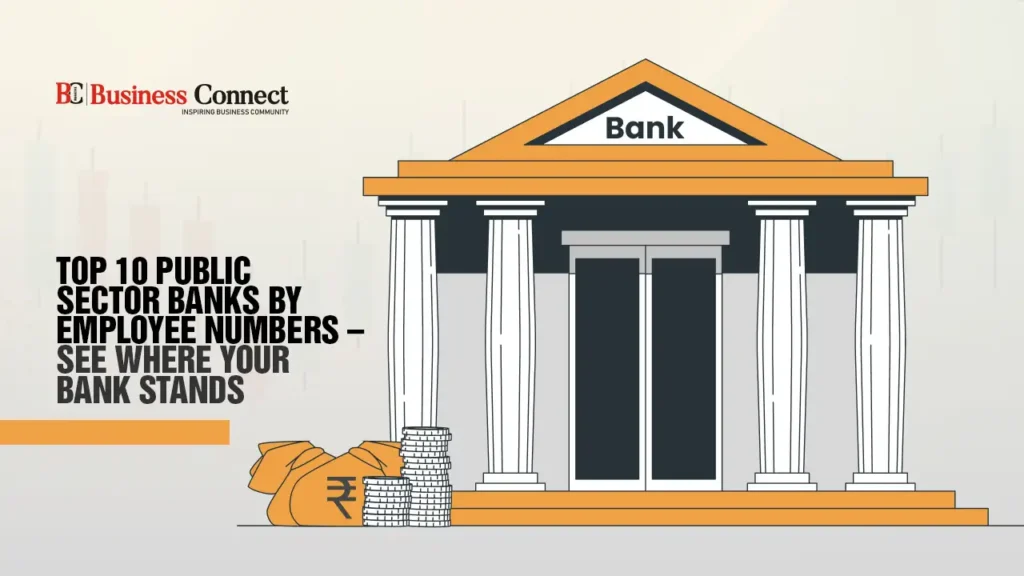 Top 10 Public Sector Banks By Employee Numbers – See Where Your Bank ...